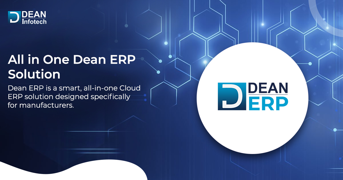 Dean ERP | Salesforce Solution for Manufacturing Industry