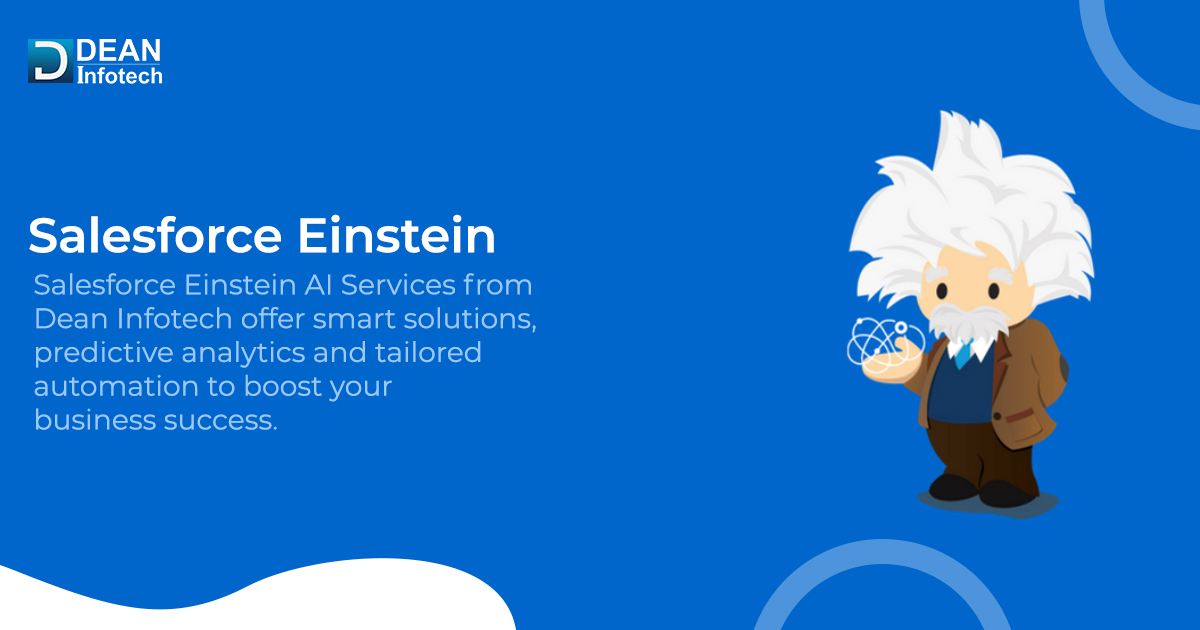 Salesforce Einstein AI Services - Dean Infotech